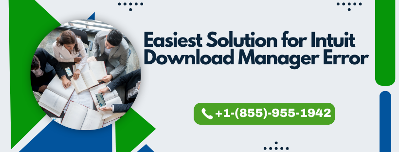 Easiest Solution for Intuit Download Manager Error - Onealexanews.com