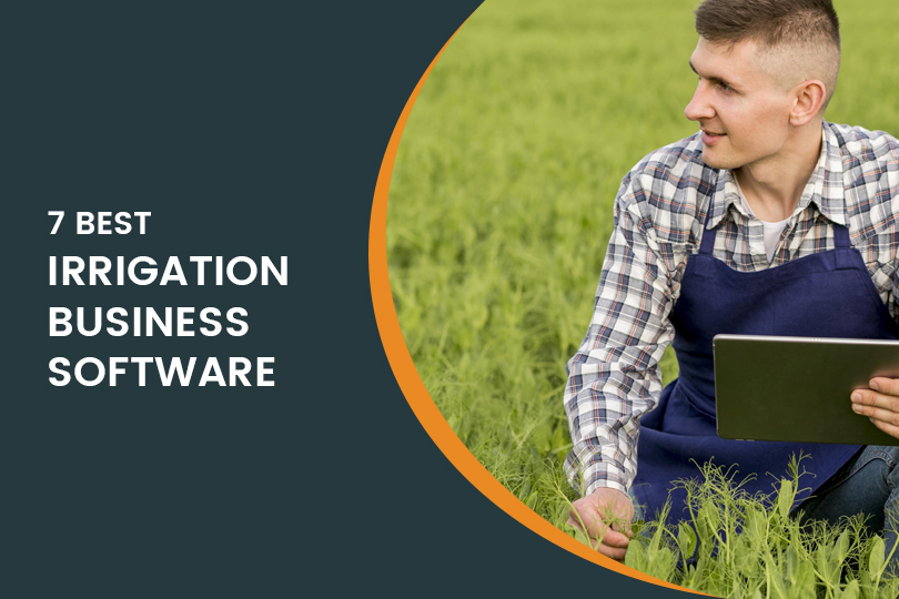 7 Best Irrigation Business Software for 2023 - Onealexanews.com