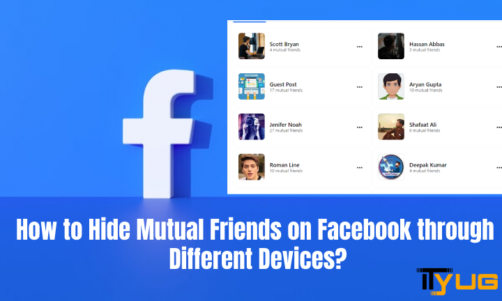How to Hide Mutual Friends on Facebook through Different Devices ...