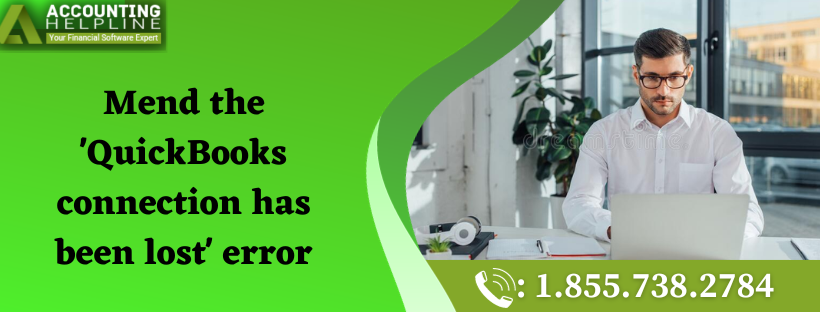Mend The Quickbooks Connection Has Been Lost Error