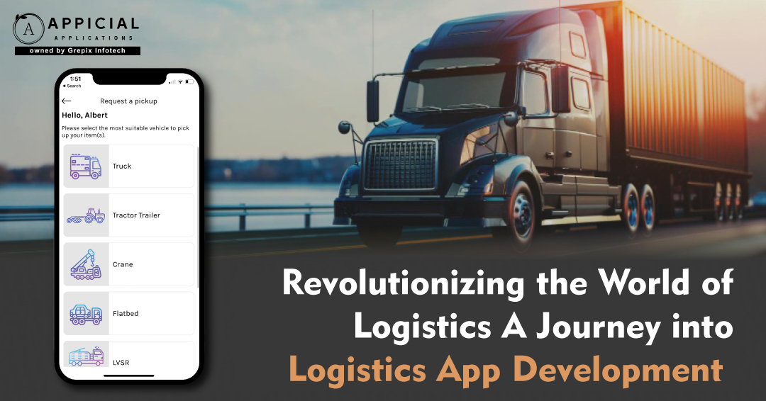 Revolutionizing the World of Logistics:A Journey into Logistics App ...