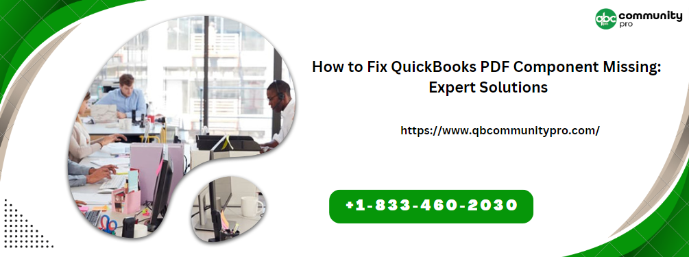 How To Fix Quickbooks Pdf Component Missing Expert Solutions