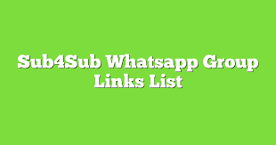 sub4sub whatsapp group - Onealexanews.com