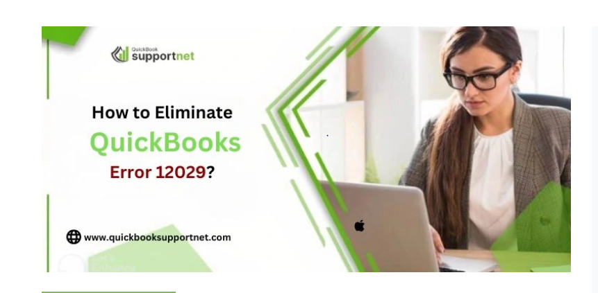 How To Fix QuickBooks Error 12029: Comprehensive Solutions - Onealexanews.com