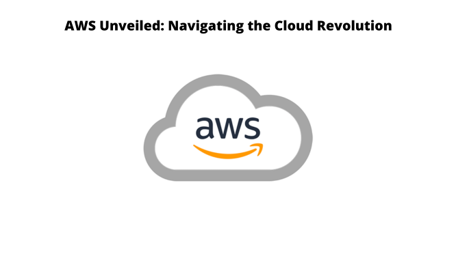 AWS Unveiled: Navigating the Cloud Revolution - Onealexanews.com