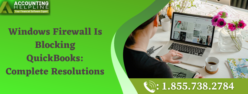 Windows Firewall Is Blocking QuickBooks: Complete Resolutions ... Windows Firewall Is Blocking QuickBooks: Complete Resolutions ...
